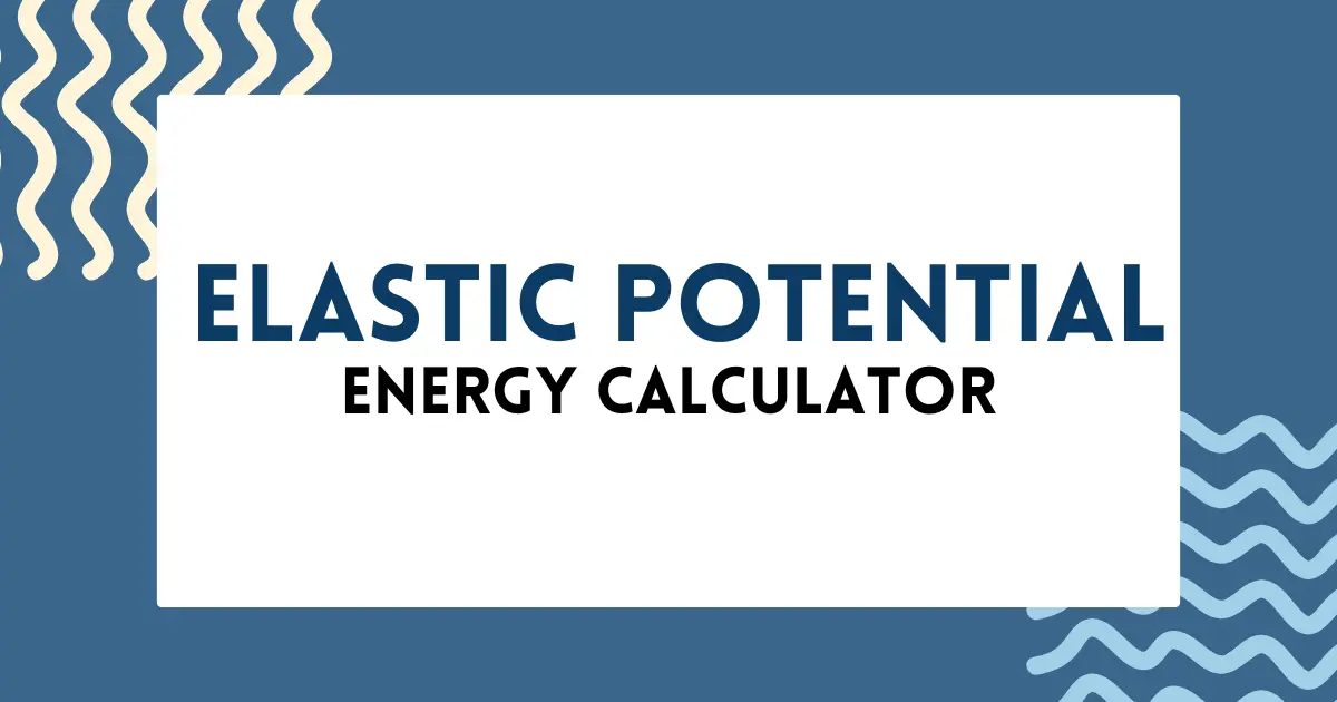 Elastic Potential Energy Calculator Online (U = ½ k x²)